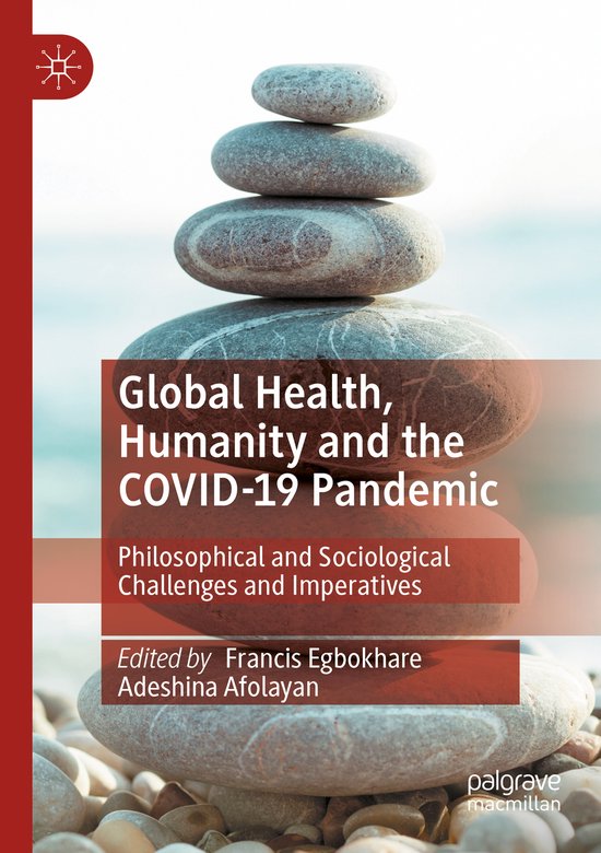 Global Health, Humanity and the COVID-19 Pandemic | 9783031174315 ...