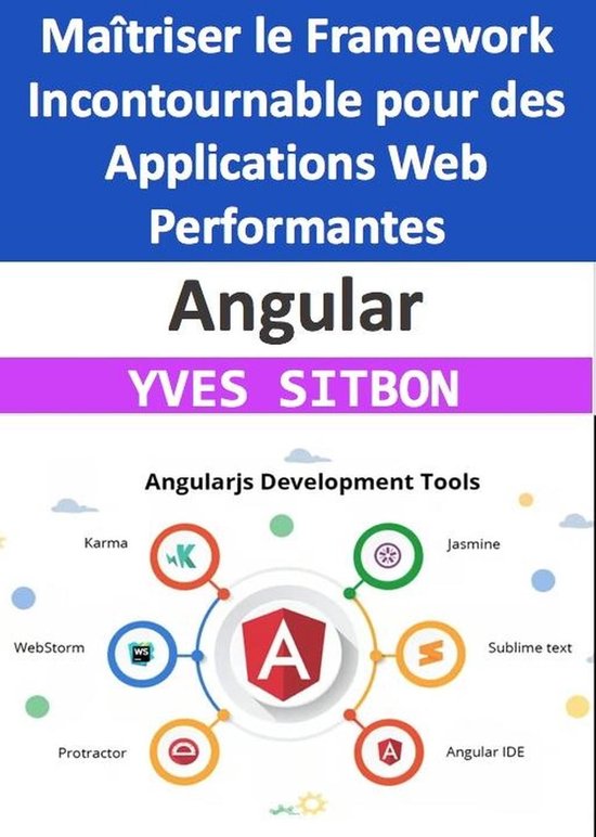Angular : Maîtriser le Framework Incontournable pour des Applications ...