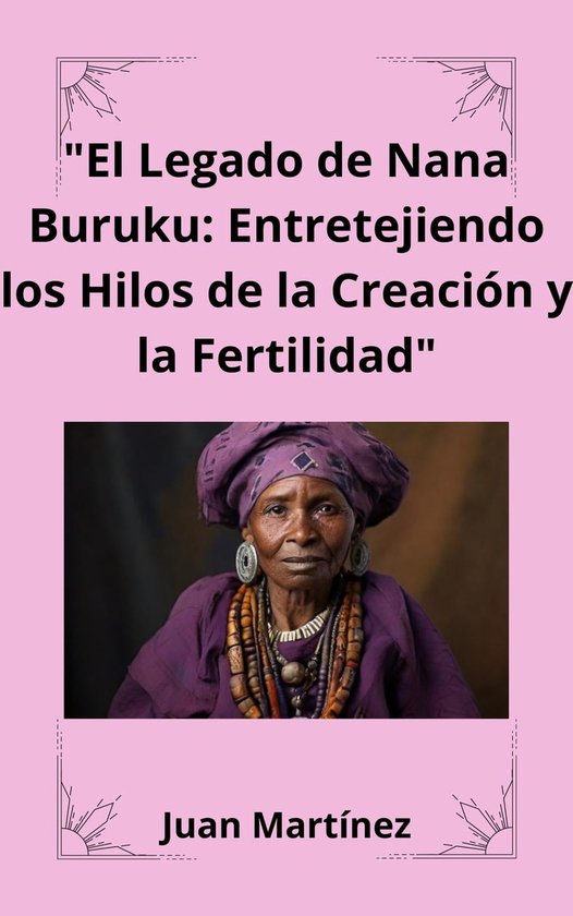 "El Legado de Nana Buruku: Entretejiendo los Hilos de la Creación y la Fertilidad"... | bol