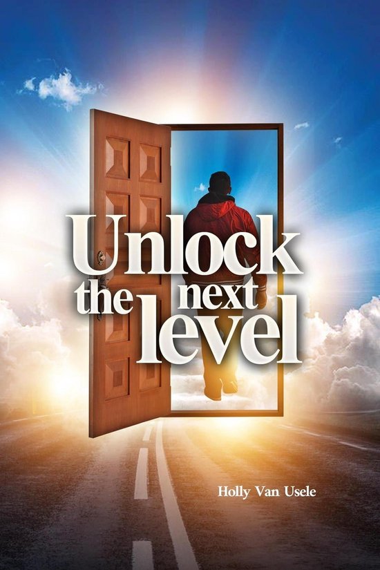 Unlock the Next Level (ebook), Zion Publishing | 9780620929592 | Boeken ...