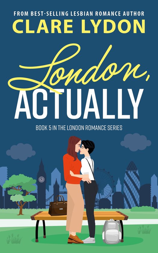 London Romance 5 - London, Actually (ebook), Clare Lydon ...