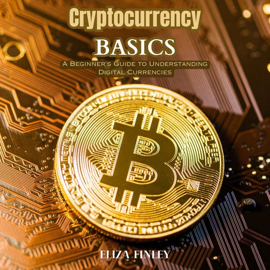 Cryptocurrency Basics, Eliza Finley | 9798868616402 | Boeken | bol