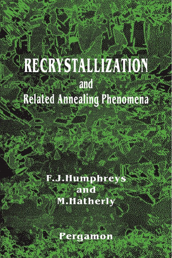 Recrystallization and Related Annealing Phenomena (ebook), Anthony ...