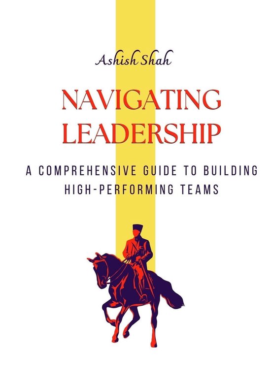 Navigating Leadership: A Comprehensive Guide to Building High ...