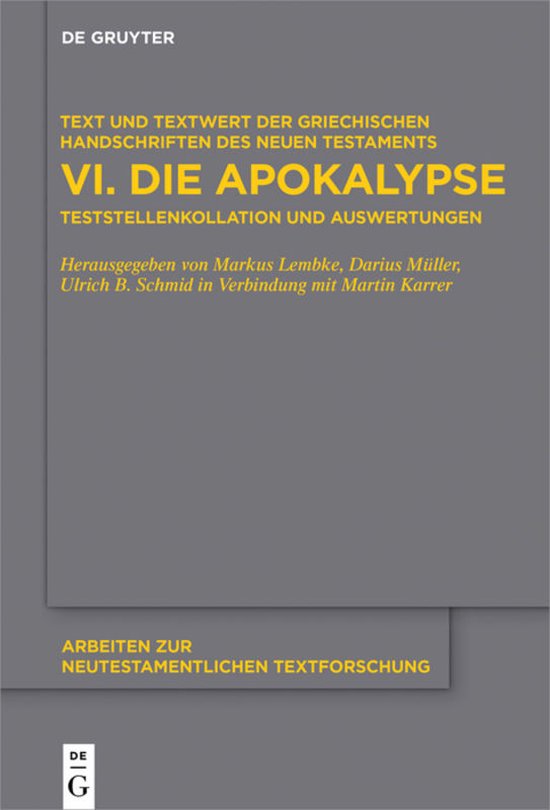 Arbeiten zur Neutestamentlichen Textforschung49- Die Apokalypse, Markus ...