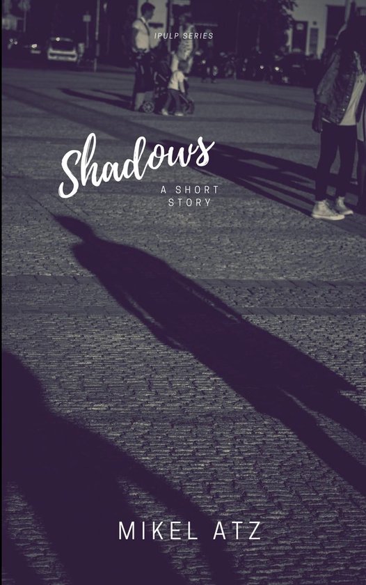 Shadows (ebook), Mikel Atz | 9798215858516 | Boeken | bol