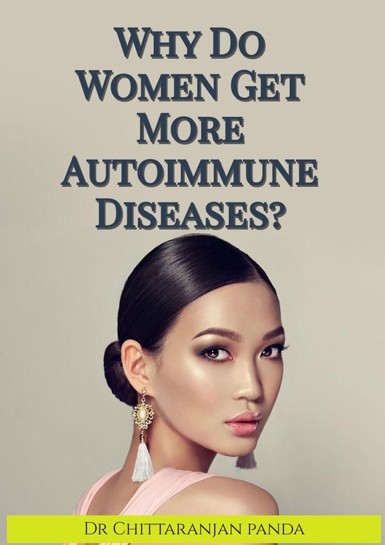 Health 13 - Why Do Women Get More Autoimmune Diseases? (ebook), Dr ...