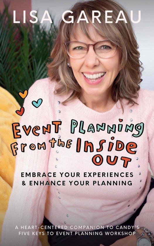Event Planning from the Inside Out: Embrace Your Experiences and ...
