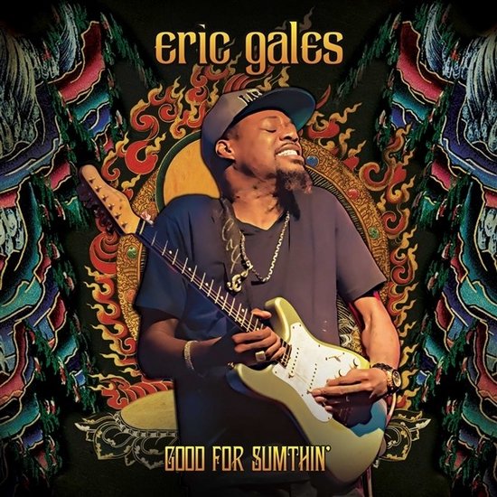 Eric Gales - Good For Sumthin' (2 CD) (Deluxe Edition), Eric Gales | Muziek | bol