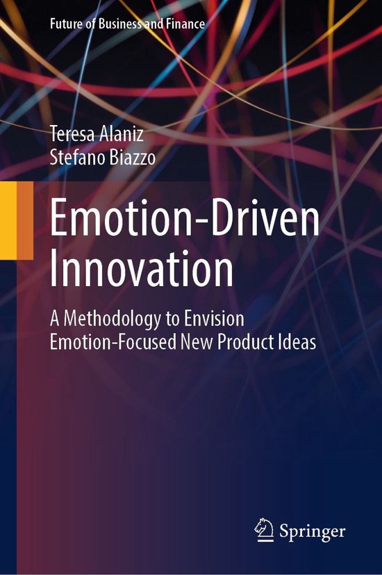 Future of Business and Finance - Emotion-Driven Innovation (ebook), Teresa Alaniz |... | bol