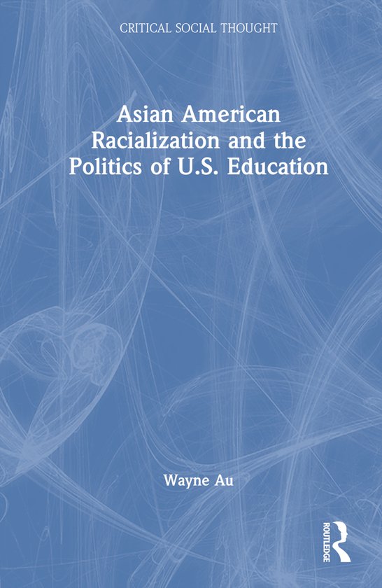 Critical Social Thought- Asian American Racialization and the Politics ...