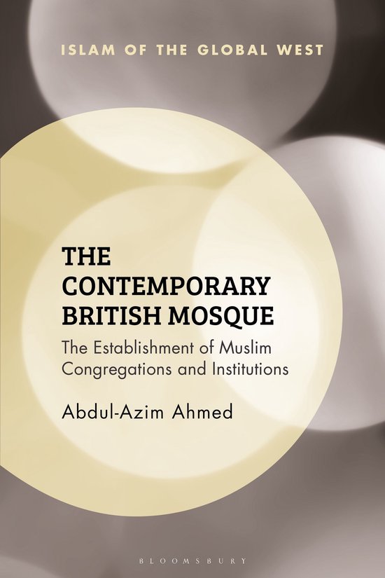 Islam of the Global West - The Contemporary British Mosque (ebook ...