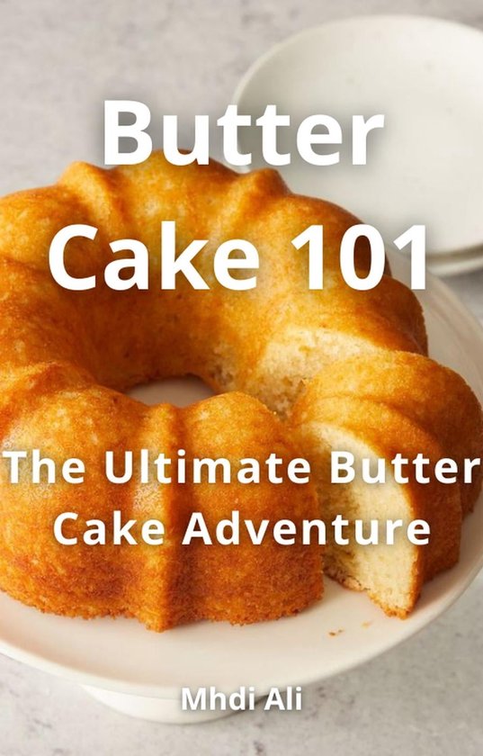Butter Cake 101 (ebook), Mhdi Ali | 9798224110575 | Boeken | bol