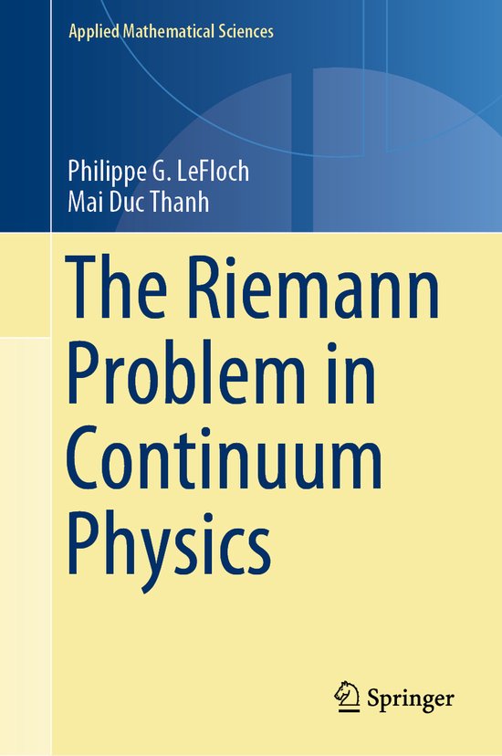 Applied Mathematical Sciences-The Riemann Problem in Continuum Physics | 9783031425240... | bol