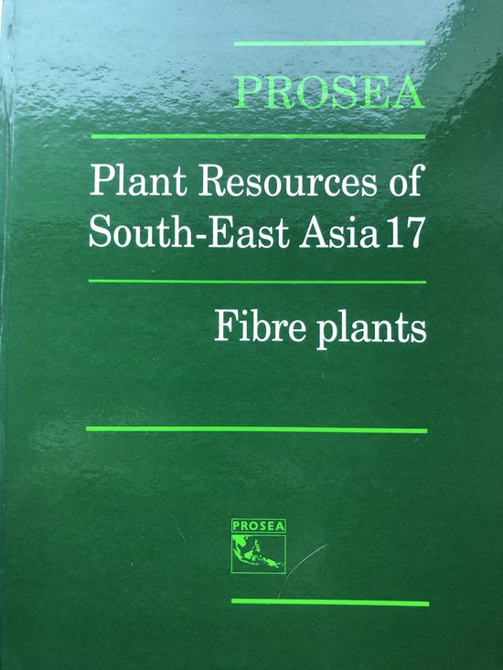 Plant resources of South-East Asia vol. 17 - Fibre Plants ...