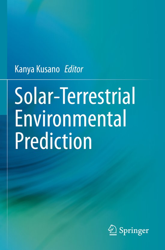 Solar-Terrestrial Environmental Prediction | 9789811977671 | Boeken | bol