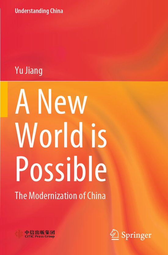 Understanding China-A New World is Possible, Yu Jiang | 9789811989209 ...