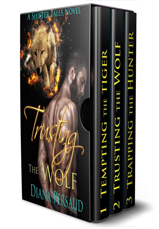 Shifter Tales - Shifter Tales Box Set 1: Tempting the Tiger, Trusting ...