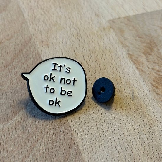 GoedeDoelen.Shop | Broche It's Ok Not To Be Ok | Pin | Metalen Pin ...