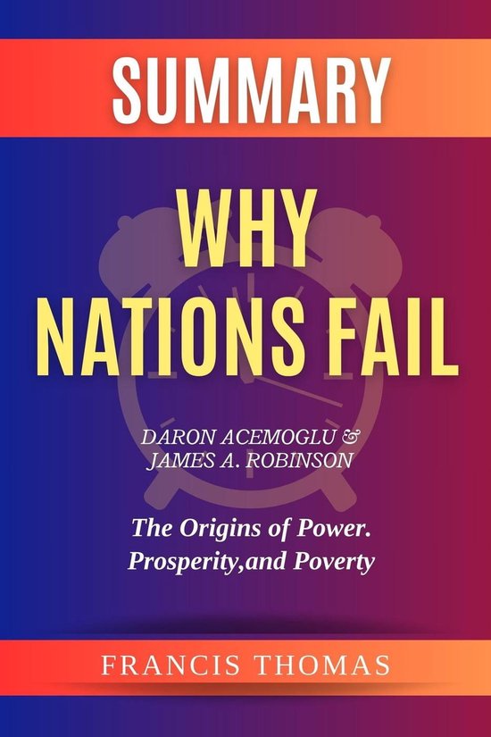 FRANCIS Books 1 - Summary of Why Nations Fail by Daron Acemoglu & James ...