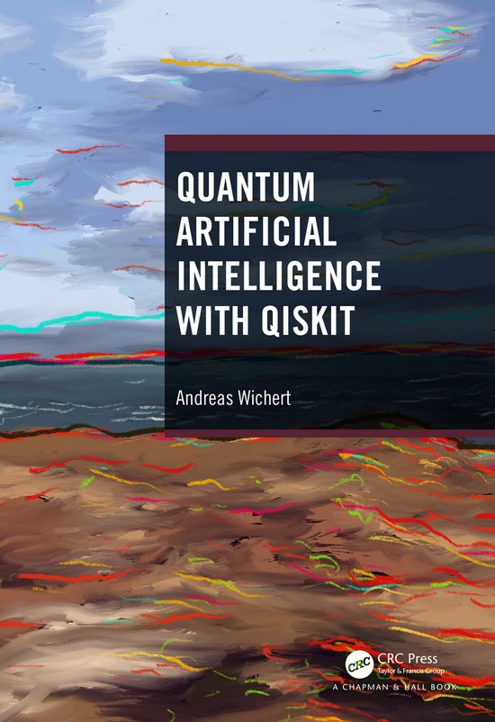 Quantum Artificial Intelligence with Qiskit | 9781032448978 | Andreas ...