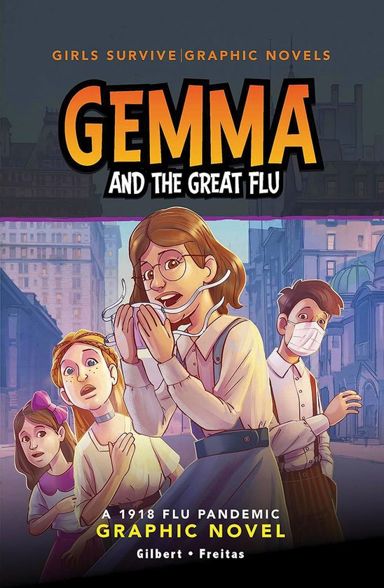 Girls Survive Graphic Novels- Gemma and the Great Flu, Julie Gilbert ...