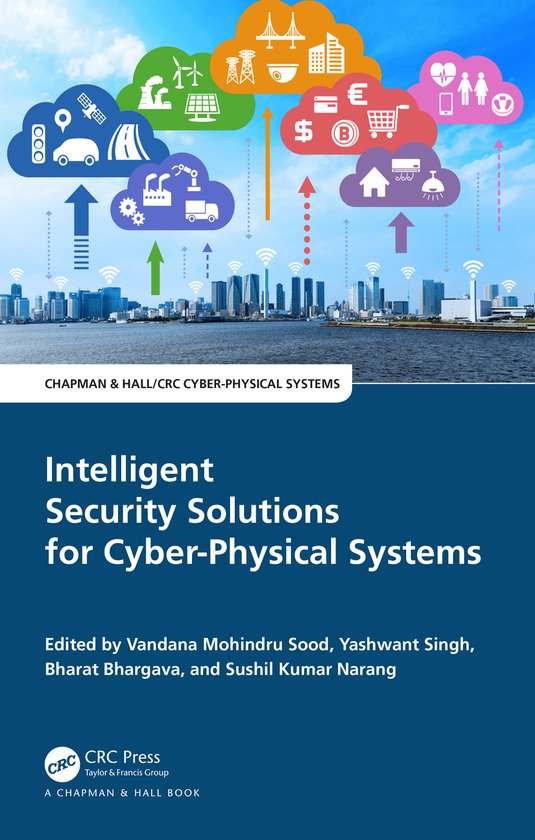 Chapman & Hall/CRC Cyber-Physical Systems- Intelligent Security Solutions for... | bol
