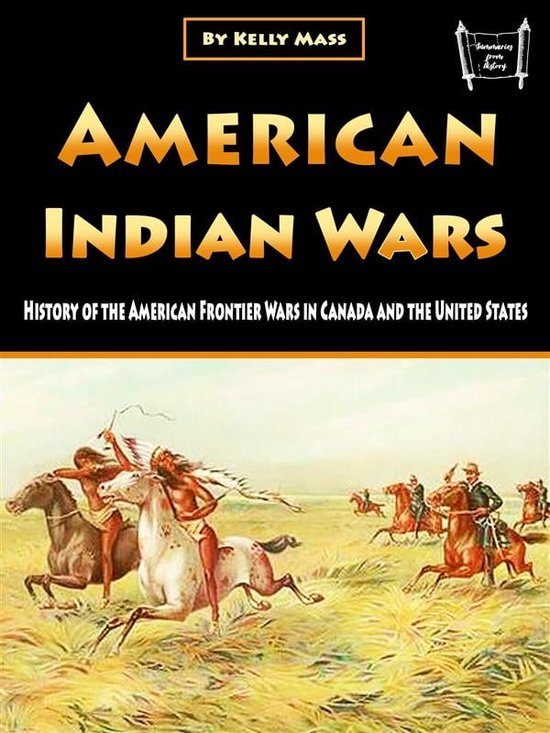 American Indian Wars (ebook), Kelly Mass | 9791222496443 | Boeken | bol
