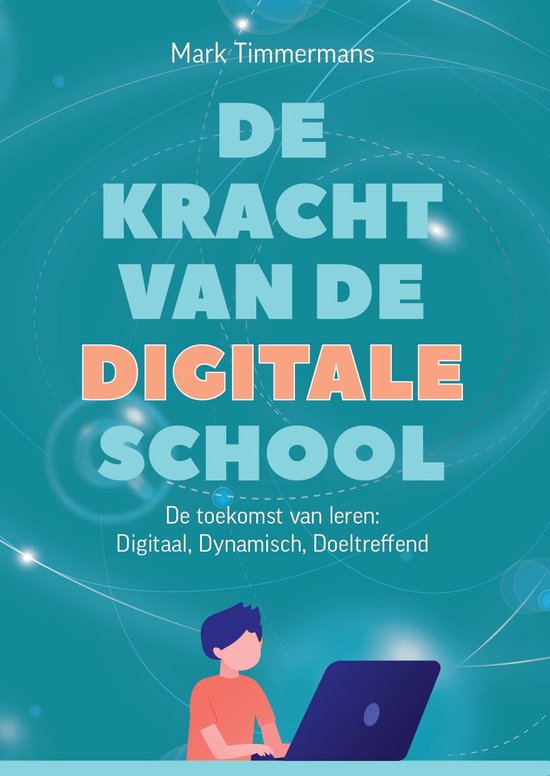 De Kracht van de Digitale School (ebook), Mark Timmermans ...