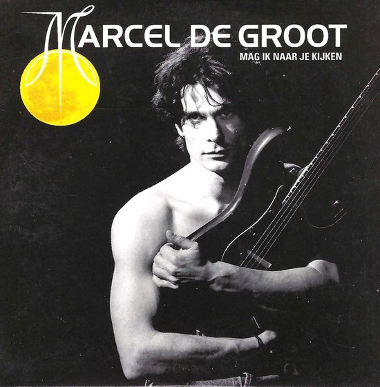Marcel De Groot - Mag Ik Naar Je Kijken (CD-Single), Marcel de Groot | Muziek | bol