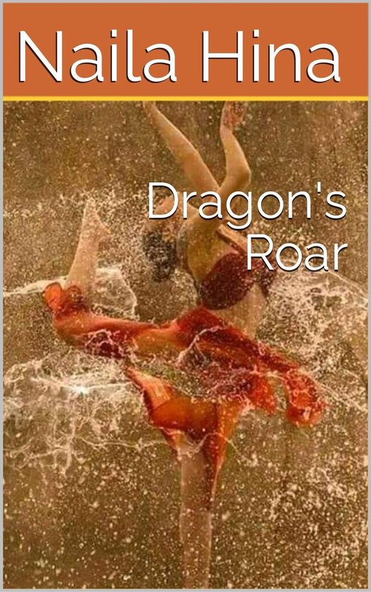 Dragon's Roar (ebook), Naila Hina | 9798224273621 | Boeken | bol