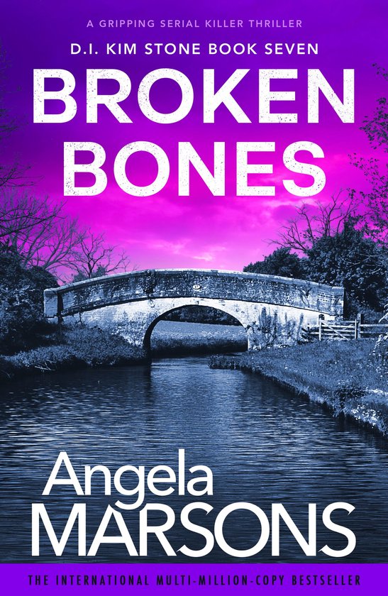 Detective Kim Stone Crime Thriller Series 7 - Broken Bones (ebook), Angela Marsons |... | bol