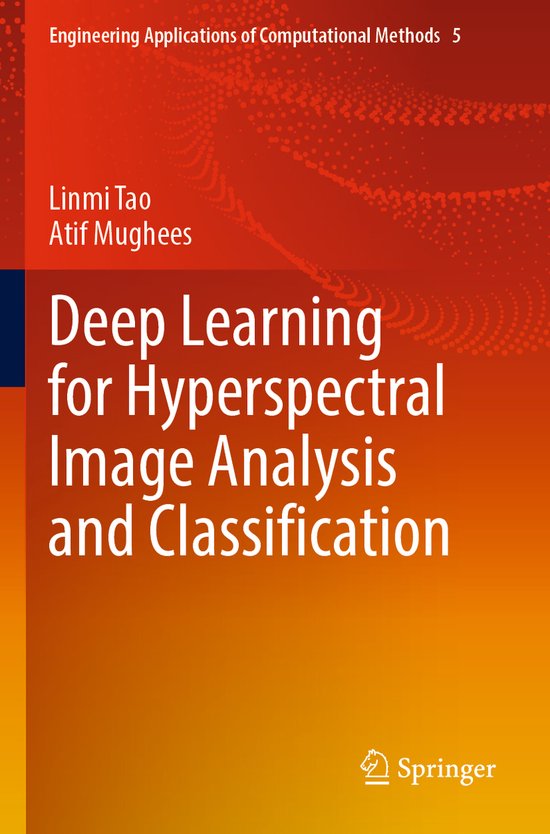 Deep Learning for Hyperspectral Image Analysis and Classification | 9789813344228 |... | bol