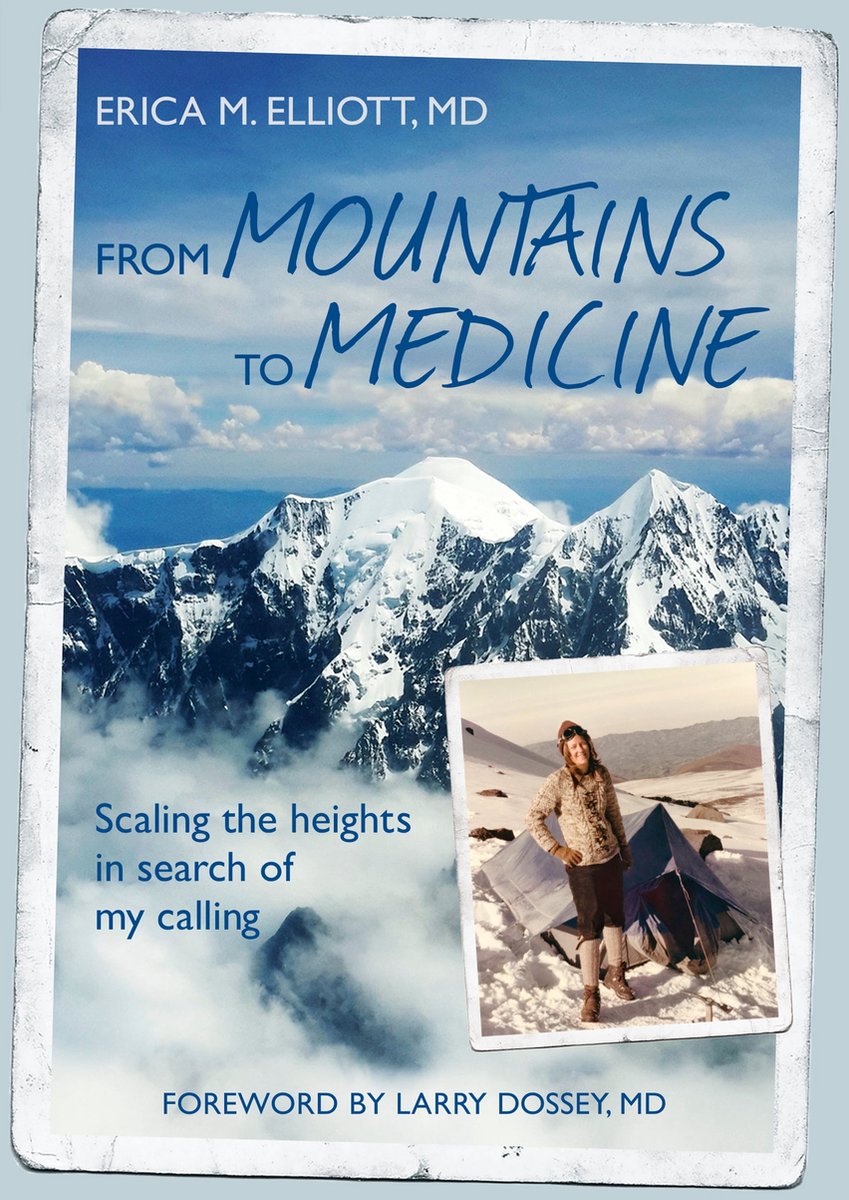From Mountains to Medicine (ebook), Erica M. Elliott, MD ...
