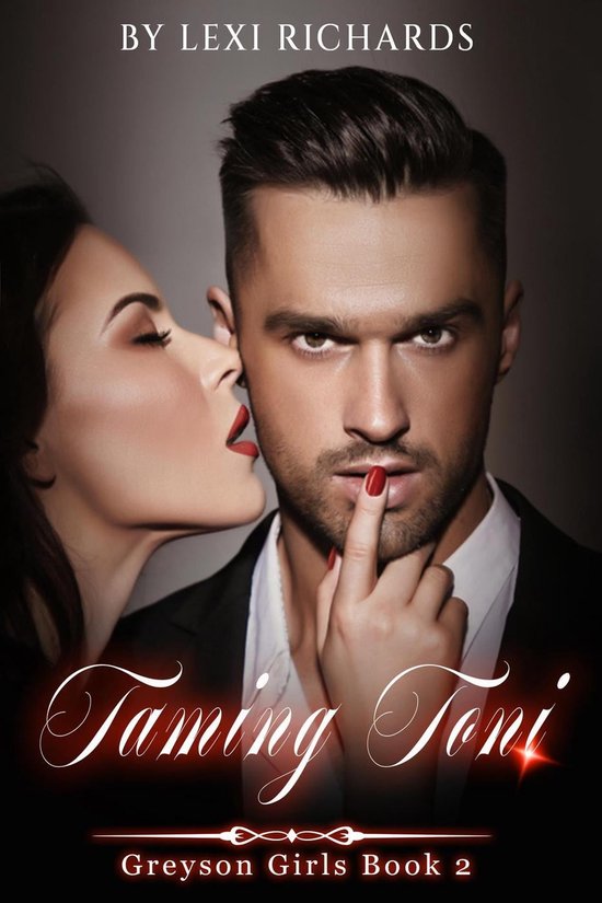 Greyson Girls 2 - Taming Toni: A Second Chance Romance (ebook), Lexi ...