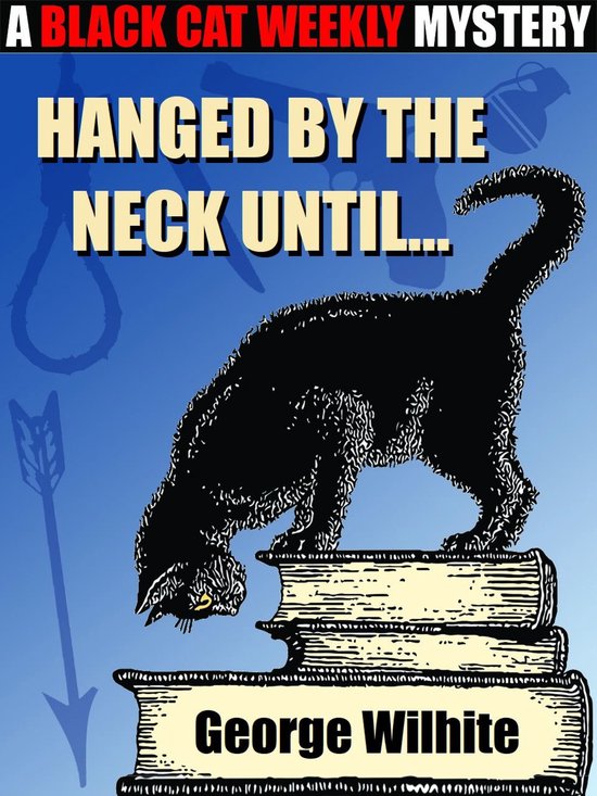 Hanged By the Neck Unti... (ebook), George Wilhite | 9781479468041 ...