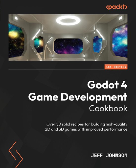 Godot 4 Game Development Cookbook (ebook), Jeff Johnson | 9781838827250 | Boeken | bol