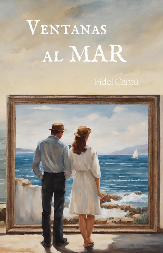 Ventanas al mar (ebook), Fidel Cantú | 9798223634492 | Boeken | bol