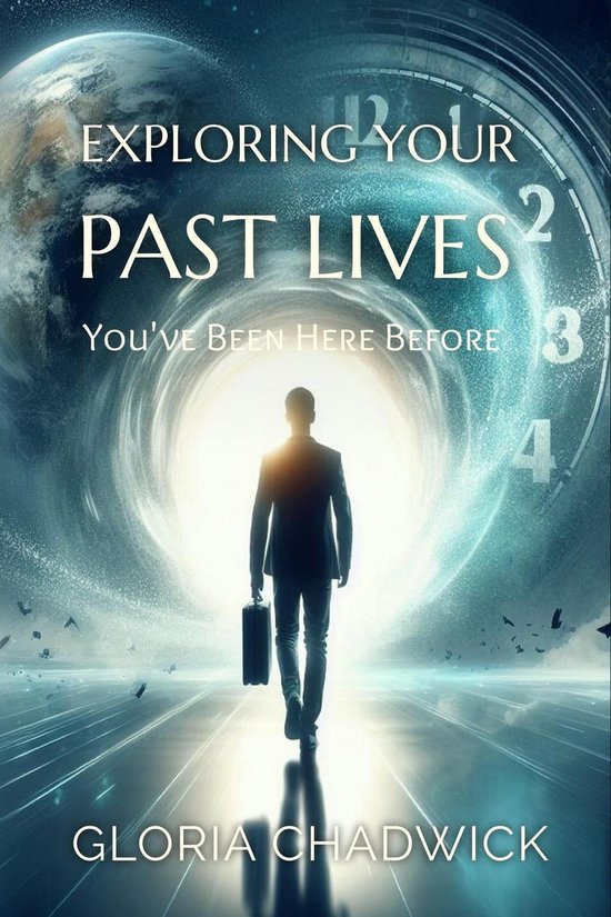 Exploring Your Past Lives (ebook), Gloria Chadwick | 9798224865598 ...