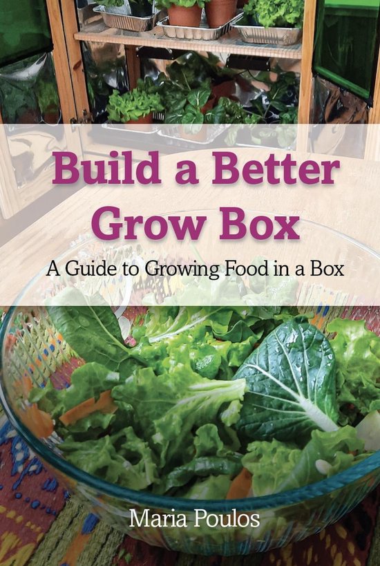 Build a Better Grow Box (ebook), Maria Poulos | 9798880579433 | Boeken ...