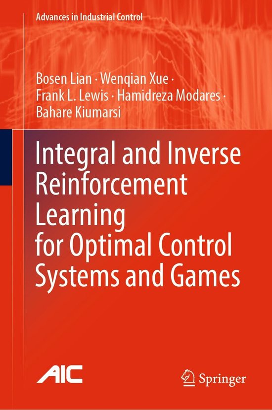 Advances in Industrial Control - Integral and Inverse Reinforcement Learning for... | bol