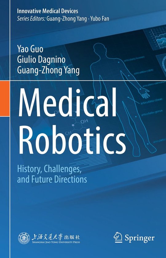 Innovative Medical Devices - Medical Robotics (ebook), Yao Guo | 9789819973170 | Boeken | bol