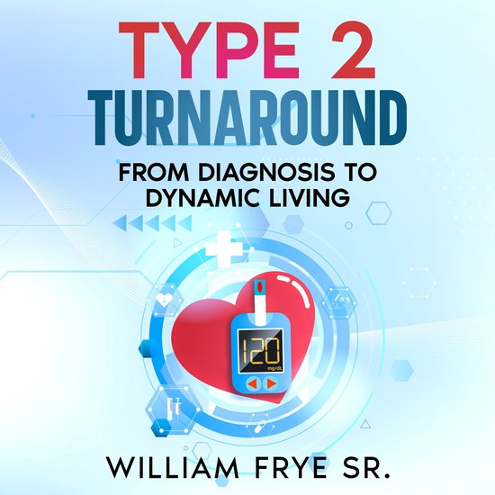 Type 2 Turnaround, William Frye SR. | 9781456645045 | Boeken | bol