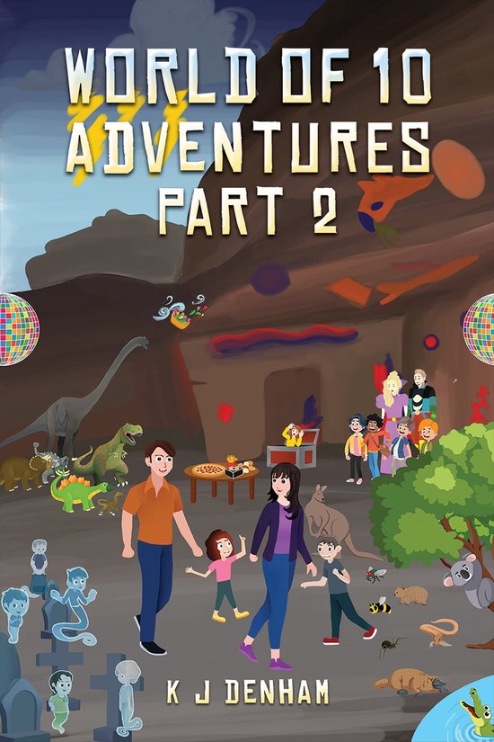 World of 10 Adventures Part 2 (ebook), K J Denham | 9781035819119 ...