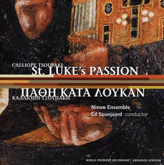 Marcel Beekman, Nieuw Ensemble, Ed Spanjaard - Tsoupaki: St. Luke ...