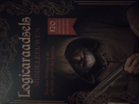 LOGICARAADSELS MIDDELEEUWEN BROEDER WILLIAM EN DE GEHEIME POORT DER ...