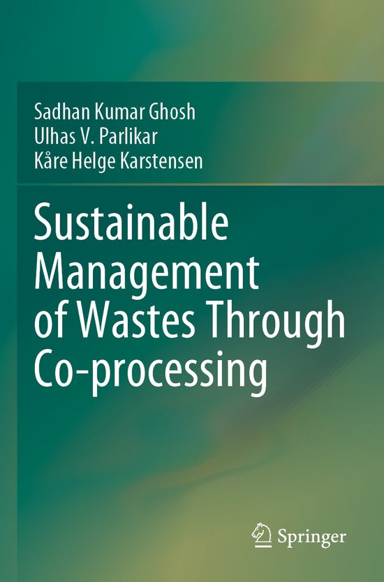 Sustainable Management of Wastes Through Co-processing, Sadhan Kumar ...