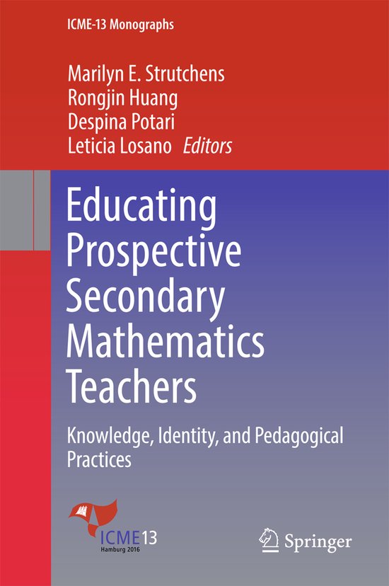 ICME-13 Monographs- Educating Prospective Secondary Mathematics Teachers |... | bol