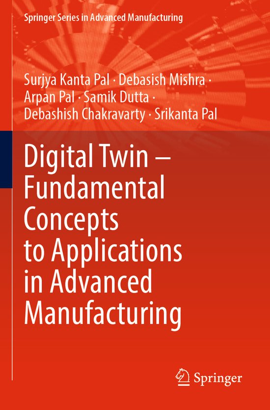 Springer Series in Advanced Manufacturing- Digital Twin – Fundamental ...