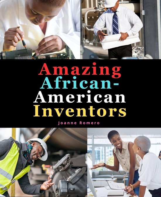 Amazing African-American Inventors (ebook), JOANNE ROMERO ...